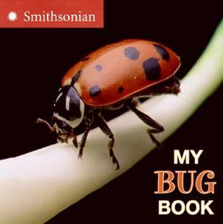 My Bug Book by Melissa Stewart | Goodreads