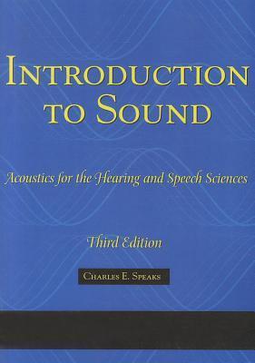 Introduction To Sound: Acoustics for the Hearing and Speech Sciences by ...