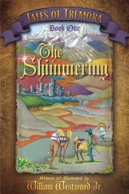 Tales of Tremora: The Shimmering (Book 1) by WIlliam Westwood Jr ...