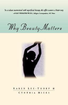 Why Beauty Matters by Karen Lee-Thorp | Goodreads