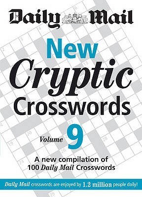 The Daily Mail: New Cryptic Crosswords 9: A New Compilation of 100 ...