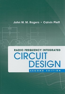Radio Frequency Integrated Circuit Design by John W.M. Rogers | Goodreads