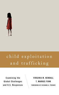 Child Exploitation and Trafficking: Examining the Global Challenges and ...
