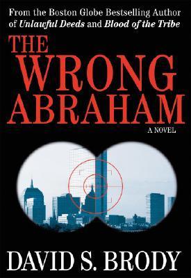 The Wrong Abraham by David S. Brody | Goodreads