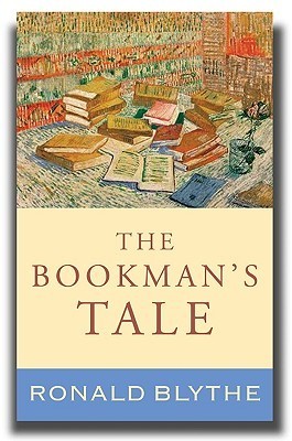 The Bookman's Tale by Ronald Blythe | Goodreads