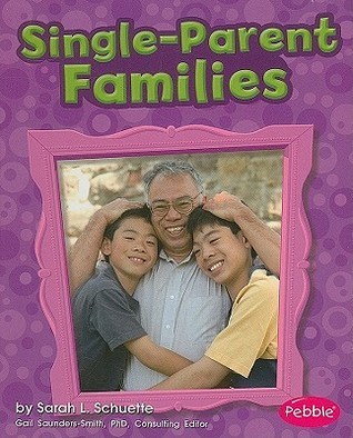 Single-Parent Families (Pebble Book. My Family) by Sarah L. Schuette ...