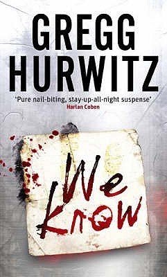 We Know by Gregg Hurwitz | Goodreads