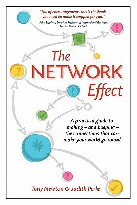 The Network Effect: A Practical Guide to Making - and Keeping - the ...