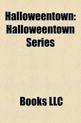 Halloweentown: Halloweentown Series by Books LLC | Goodreads