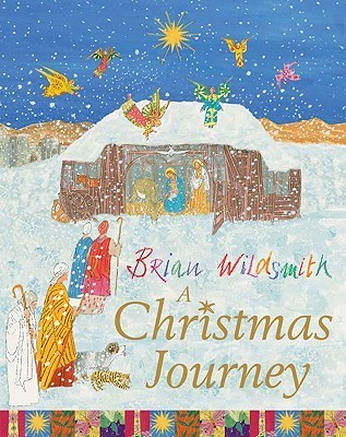 A Christmas Journey by Brian Wildsmith | Goodreads