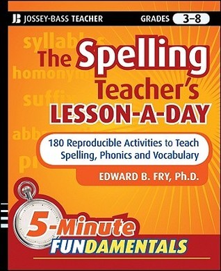 The Spelling Teacher's Lesson-a-Day: 180 Reproducible Activities to ...