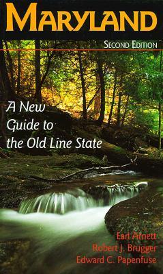 Maryland: A New Guide to the Old Line State by Edward C. Papenfuse ...