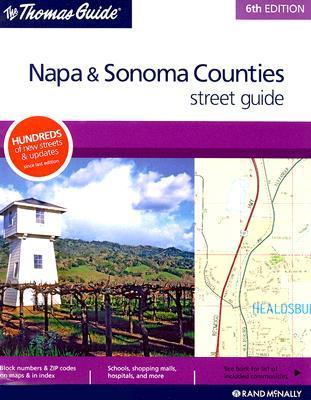 The Thomas Guide Napa & Sonoma Counties Street Guide by Unknown Author ...