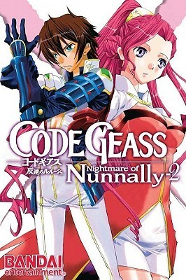 Code Geass: Nightmare of Nunnally, Vol. 2 by Ichirou Ohkouchi | Goodreads
