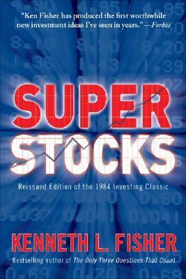 Super Stocks by Kenneth L. Fisher | Goodreads