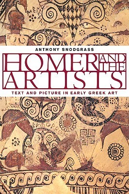 Homer and the Artists: Text and Picture in Early Greek Art by Anthony ...