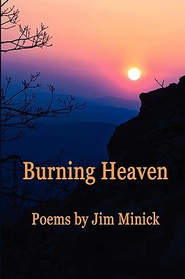 Burning Heaven by Jim Minick | Goodreads