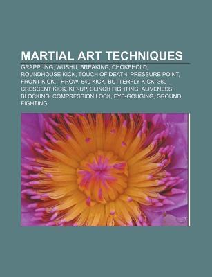 Martial Art Techniques: Grappling, Wushu, Breaking, Chokehold ...
