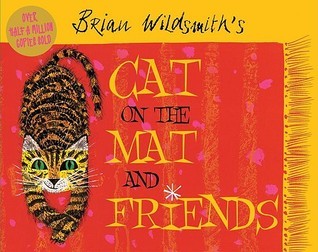 Cat On the Mat and Friends by Brian Wildsmith | Goodreads