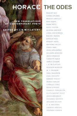 The Odes: New Translations by Contemporary Poets by Horatius | Goodreads