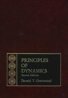 Principles of Dynamics by Donald Greenwood | Goodreads