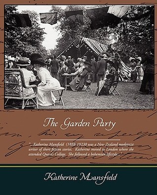 The Garden Party by Katherine Mansfield | Goodreads
