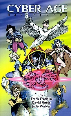Cyber Age Adventures by Frank Fradella | Goodreads