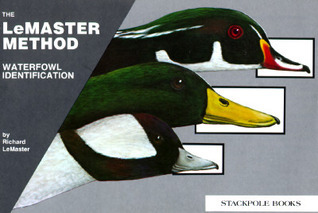 Waterfowl Identification (LeMaster Method) by Richard Lemaster | Goodreads
