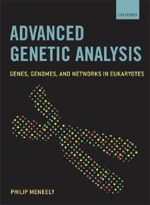 Advanced Genetic Analysis: Genes, Genomes, and Networks in Eukaryotes ...