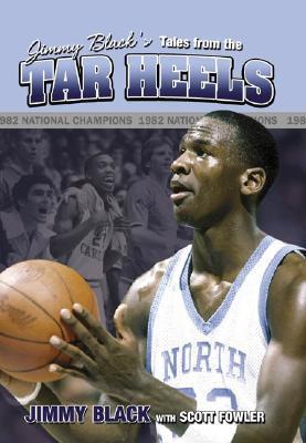 Jimmy Black's Tales from the Tar Heels by Jimmy Black | Goodreads