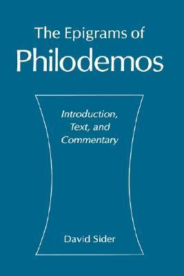 The Epigrams of Philodemos: Introduction, Text, and Commentary by ...