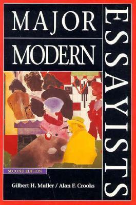 Major Modern Essayists (2nd Edition) by Gilbert H. Muller | Goodreads