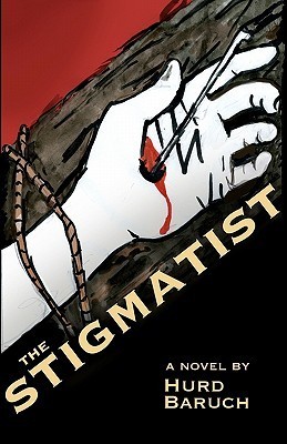 The Stigmatist by Hurd Baruch | Goodreads