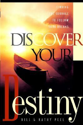Discover Your Destiny by Bill Peel | Goodreads