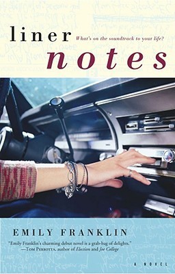 Liner Notes by Emily Franklin | Goodreads