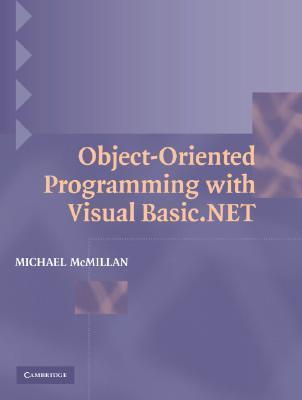 Object-Oriented Programming with Visual Basic.NET by Michael McMillan | Goodreads