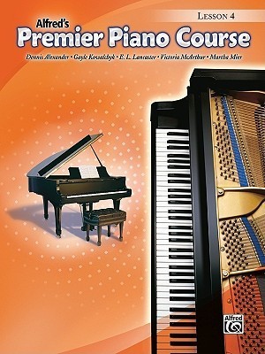 Premier Piano Course Lesson Book, Bk 4 by Dennis Alexander | Goodreads