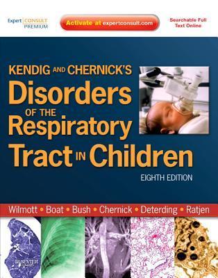Kendig and Chernick’s Disorders of the Respiratory Tract in Children ...