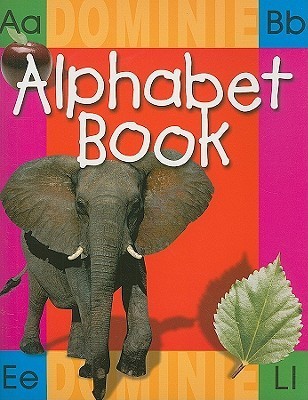 DOMINIE ALPHABET BOOK by Dominie Elementary | Goodreads