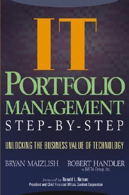IT Portfolio Management: Unlocking the Business Value of Technology by ...