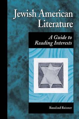 Jewish American Literature: A Guide to Reading Interests by Rosalind ...