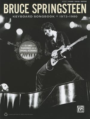 Bruce Springsteen -- Keyboard Songbook 1973-1980: Piano/Vocal/Guitar by ...