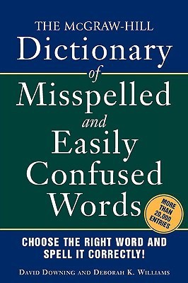 The McGraw-Hill Dictionary of Misspelled and Easily Confused Words by ...