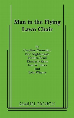 Man in the Flying Lawn Chair by Eric Nightengale | Goodreads