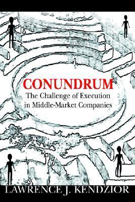 Conundrum: The Challenge of Execution in Middle-Market Companies by ...
