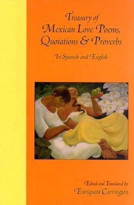 Treasury of Mexican Love Poems, Quotations & Proverbs: In Spanish and ...