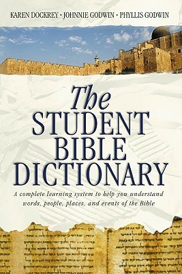 The Student Bible Dictionary by Karen Dockrey | Goodreads