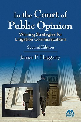 In the Court of Public Opinion: Strategies for Litigation ...