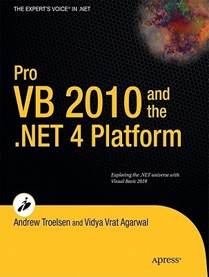 Pro VB 2010 and the .NET 4.0 Platform by Andrew Troelsen | Goodreads