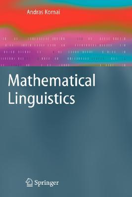 Mathematical Linguistics by Andras Kornai | Goodreads